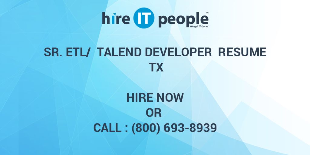 Sr. ETL/ Talend Developer Resume TX - Hire IT People - We get IT done