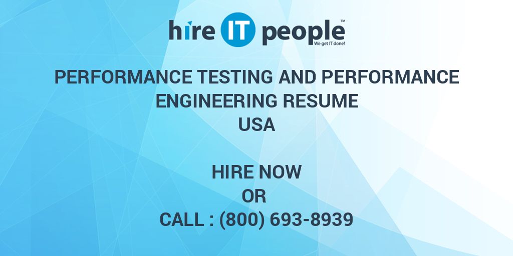 Performance Testing and Performance Engineering Resume - Hire IT People ...