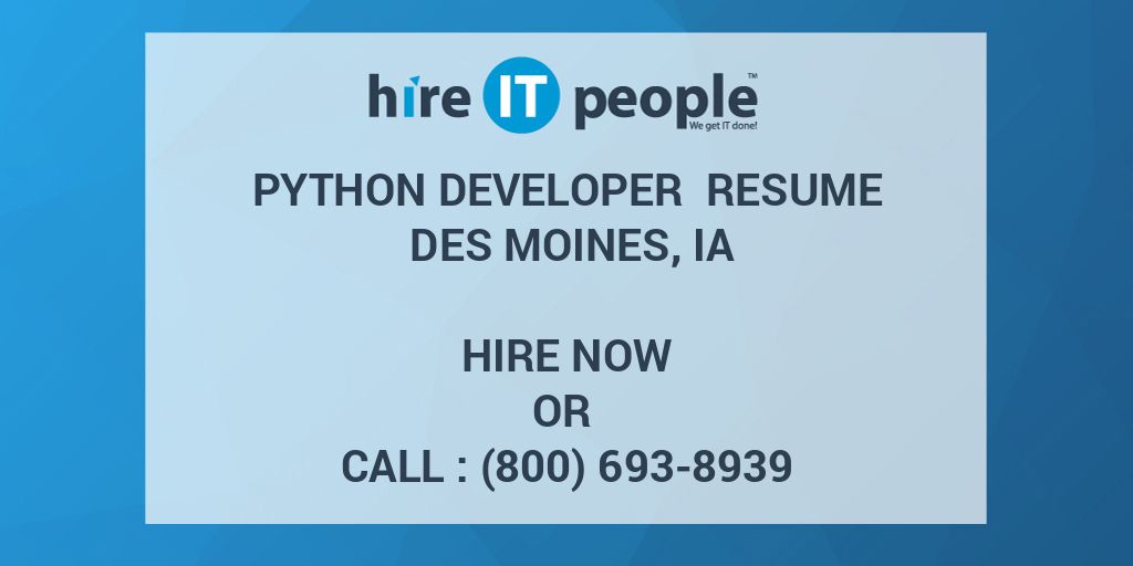 Python Developer Resume Des Moines, IA - Hire IT People - We get IT done