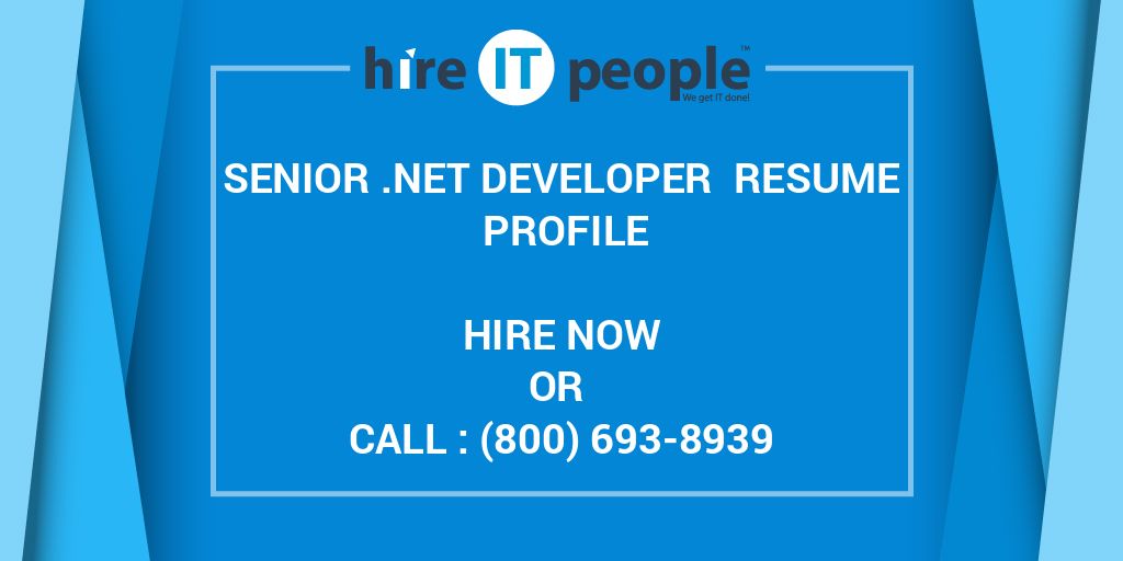 Senior .Net Developer Resume Profile - Hire IT People - We get IT done