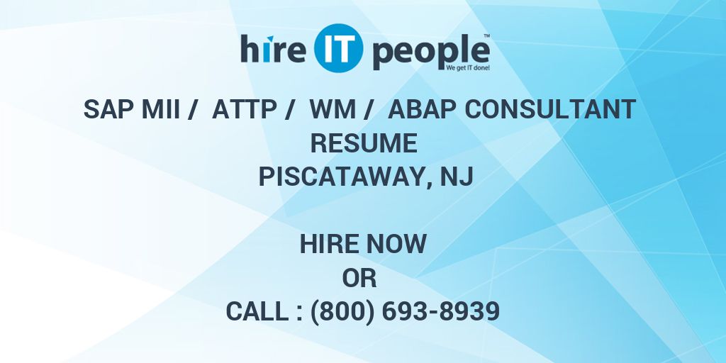SAP MII / ATTP / WM / ABAP Consultant Resume Piscataway, NJ - Hire IT ...