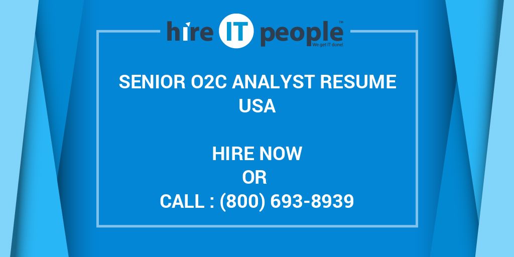 Senior O2C Analyst Resume - Hire IT People - We get IT done