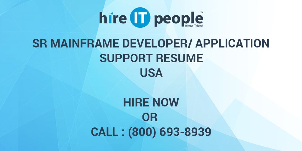 Sr Mainframe Developer/Application Support Resume - Hire IT People - We get IT done