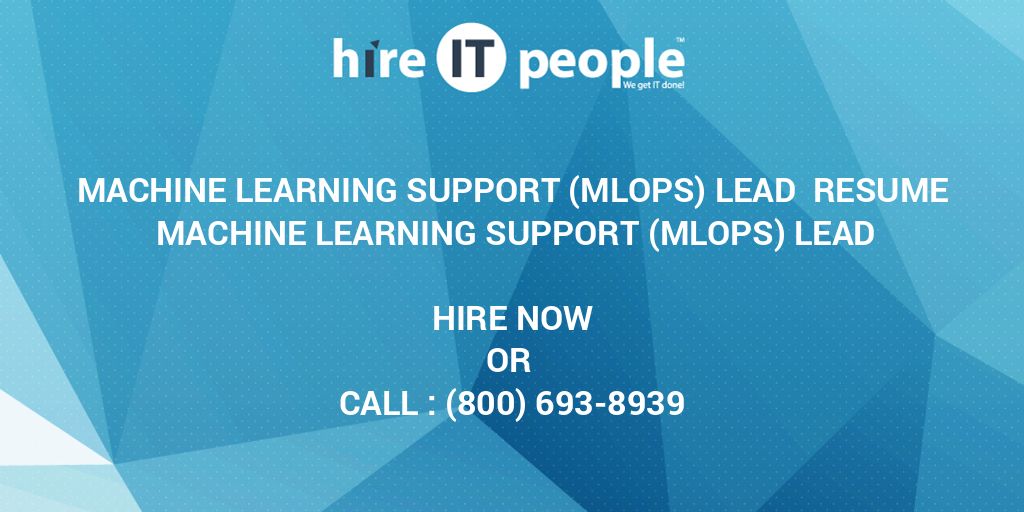 Machine Learning Support (MLOps) Lead Resume Machine Learning Support ...