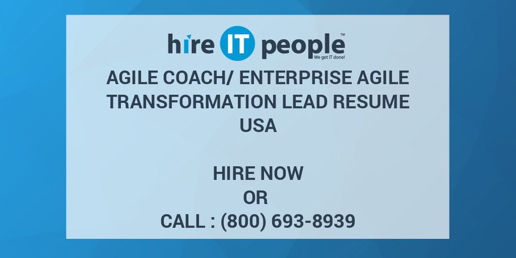 Agile Coach/Enterprise Agile Transformation lead Resume - Hire IT ...
