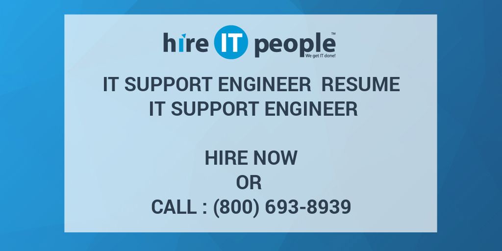 IT Support Engineer Resume IT Support Engineer - Hire IT People - We ...