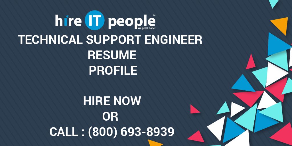Technical Support Engineer Resume Profile - Hire IT People - We get IT done