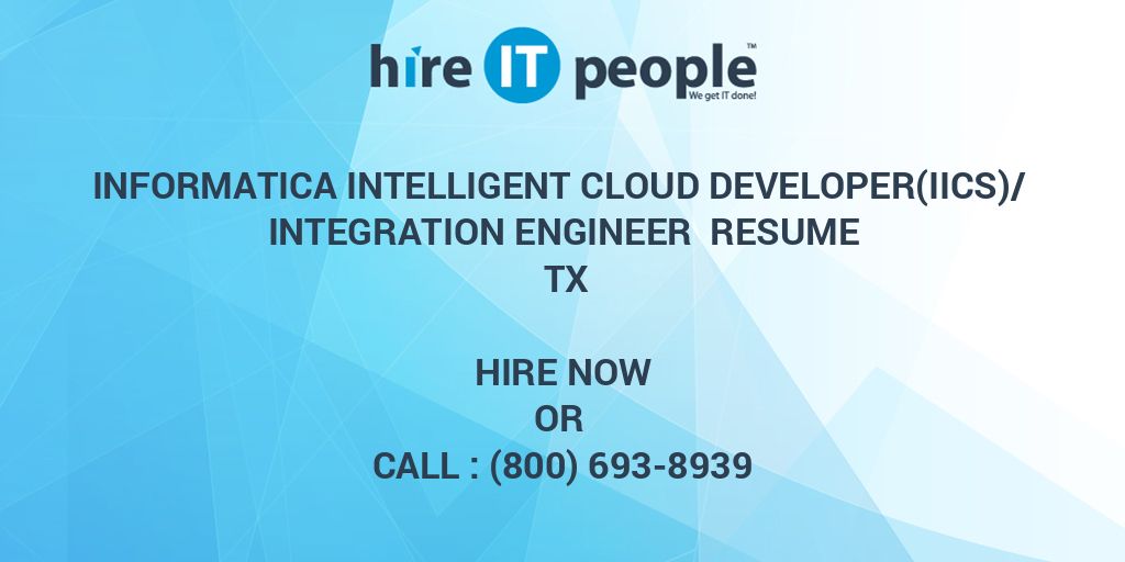 Informatica Intelligent Cloud Developer(IICS)/ Integration Engineer ...