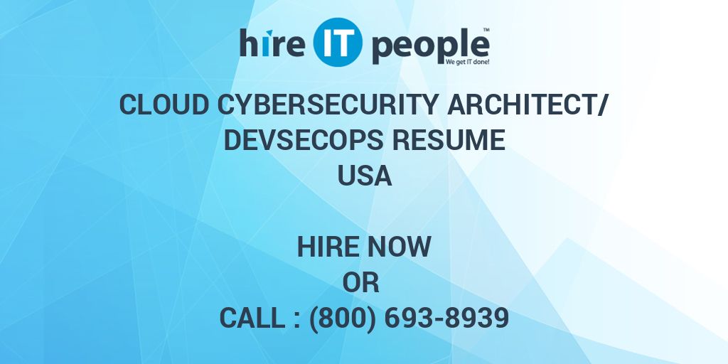 Cloud Cybersecurity Architect/DevSecOps Resume - Hire IT People - We ...