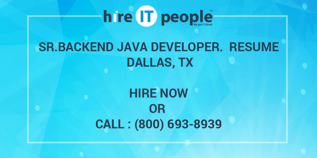 Sr.Backend Java developer. Resume Dallas, TX - Hire IT People - We get ...