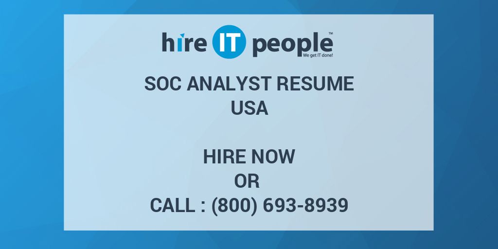 SOC Analyst Resume - Hire IT People - We get IT done