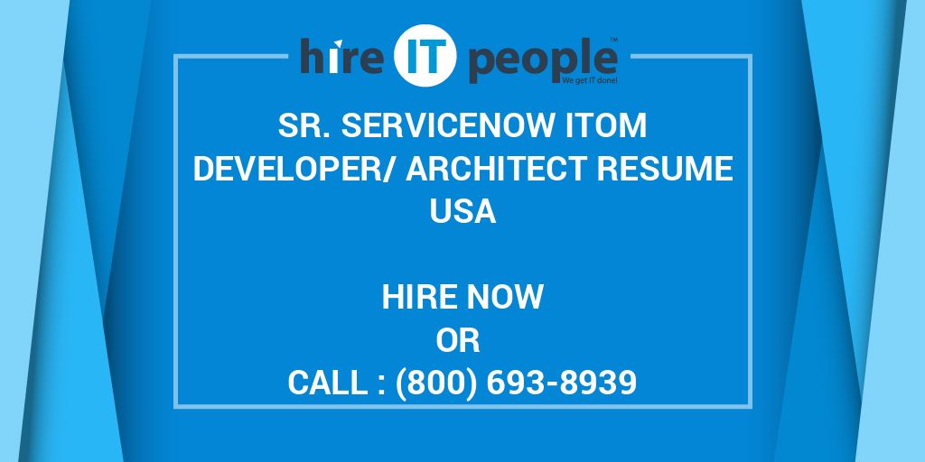 Sr. ServiceNow ITOM Developer/Architect Resume - Hire IT People - We ...