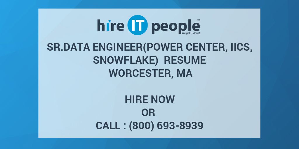 Sr.Data Engineer(Power Center, IICS, Snowflake) Resume Worcester, MA ...