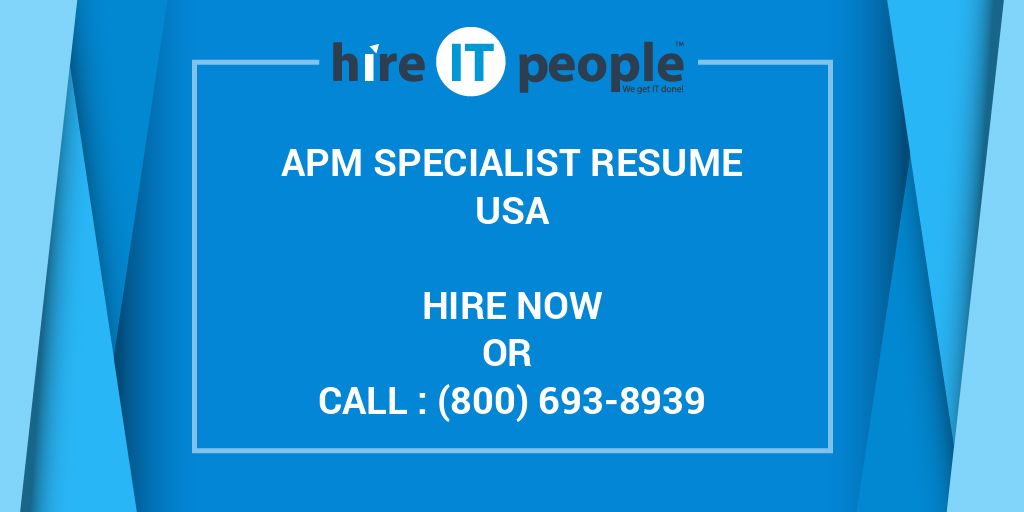 APM Specialist Resume - Hire IT People - We get IT done