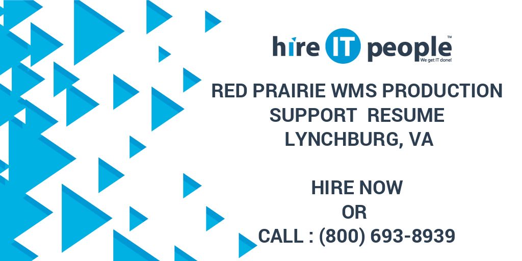 Red Prairie WMS Production Support Resume Lynchburg, VA - Hire IT ...