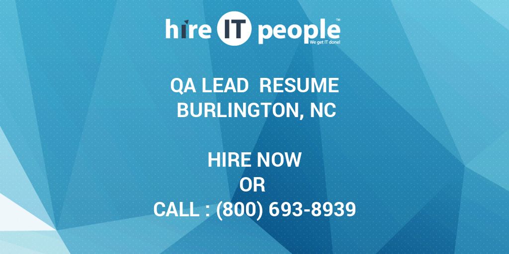 QA Lead Resume Burlington, NC - Hire IT People - We get IT done