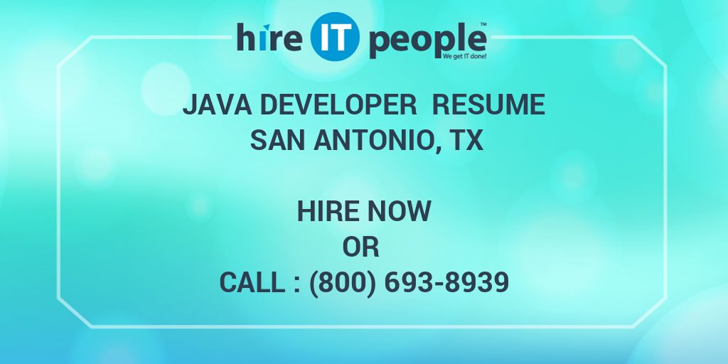 Java Developer Resume San Antonio, TX - Hire IT People - We get IT done