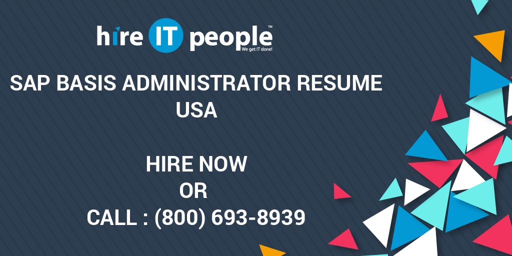 SAP BASIS Administrator Resume - Hire IT People - We get IT done