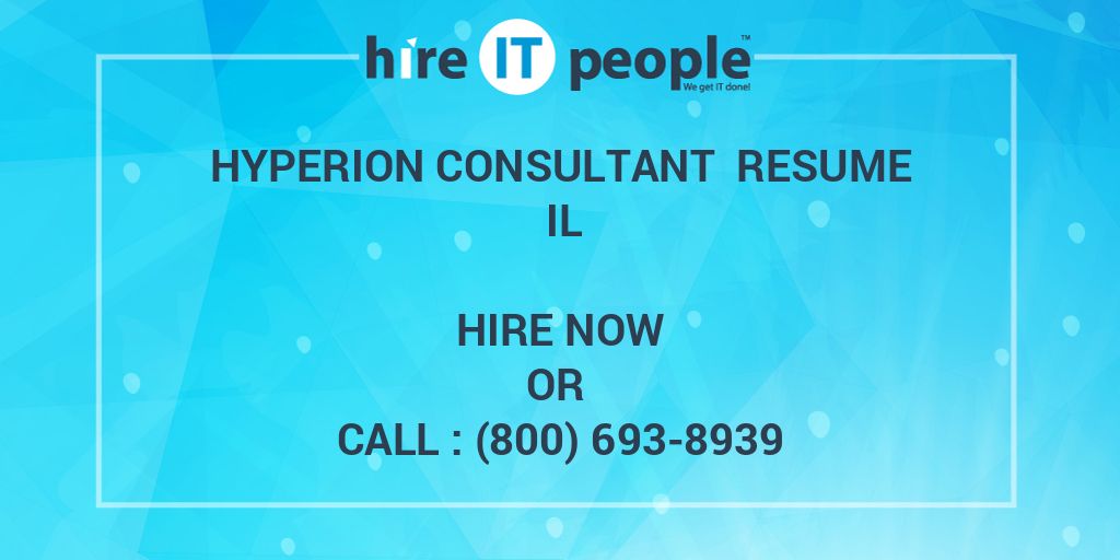 Hyperion Consultant Resume IL - Hire IT People - We get IT done