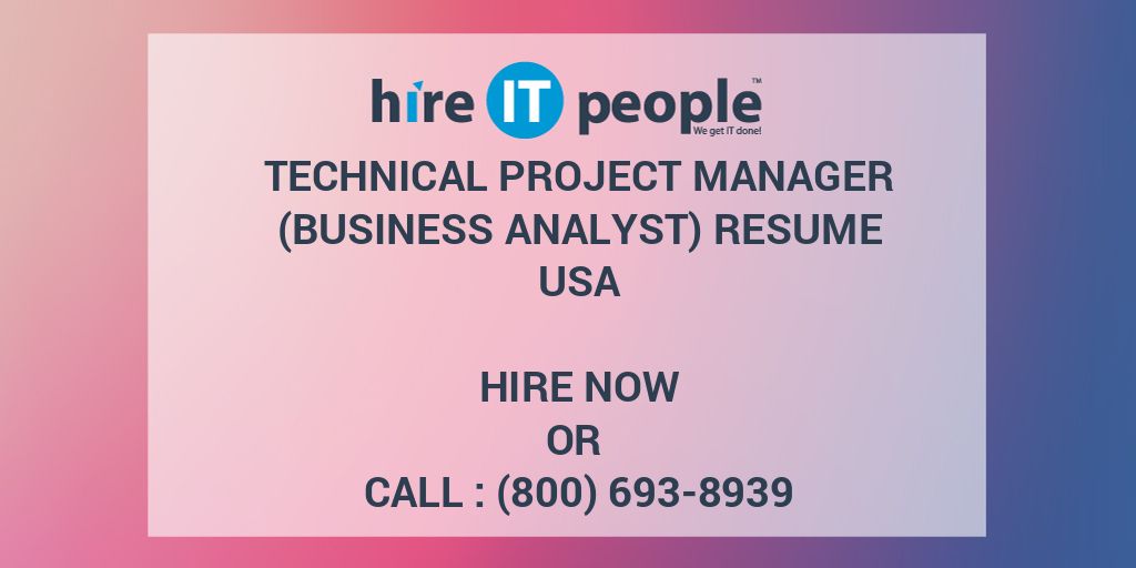 Technical Project Manager Business Analyst Resume Hire IT People Technical Project Manager Business Analyst Resume Hire IT People