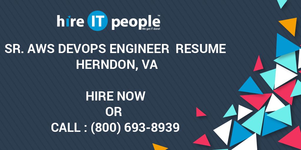 Sr. AWS DevOps Engineer Resume Herndon, VA - Hire IT People - We get IT done