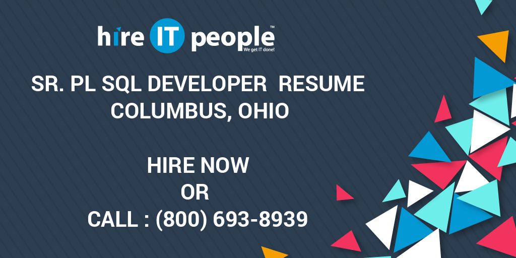 Sr Pl Sql Developer Resume Columbus Ohio Hire It People We Get It