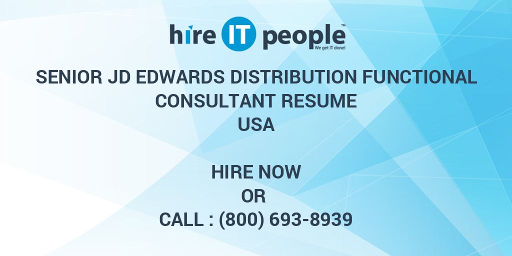 Senior JD Edwards Distribution Functional Consultant Resume - Hire IT ...