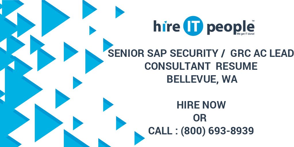 Senior SAP Security / GRC AC Lead Consultant Resume Bellevue, WA - Hire ... Senior SAP Security / GRC AC Lead Consultant Resume Bellevue, WA - Hire ...
