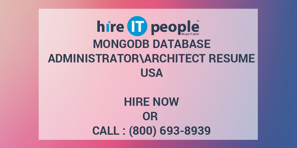 MongoDB Database Administrator\Architect Resume - Hire IT People - We ...
