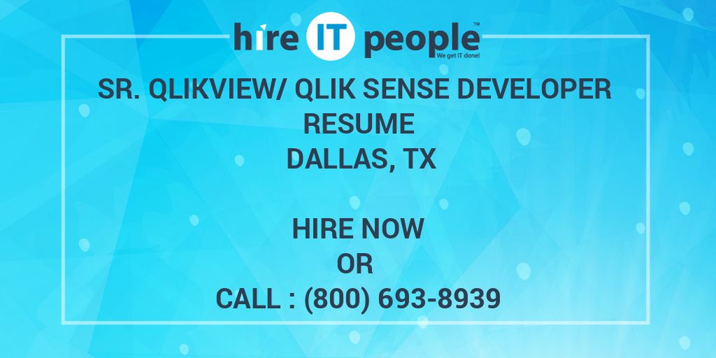 Sr. QlikView/Qlik Sense Developer Resume Dallas, TX - Hire IT People ...