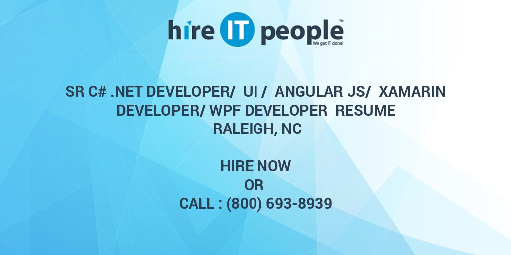 Sr C Net Developer Ui Angular Js Xamarin Developerwpf Developer Resume Raleigh Nc Hire