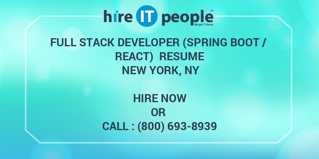 Full Stack Developer (Spring Boot / React) Resume New York, NY - Hire ...