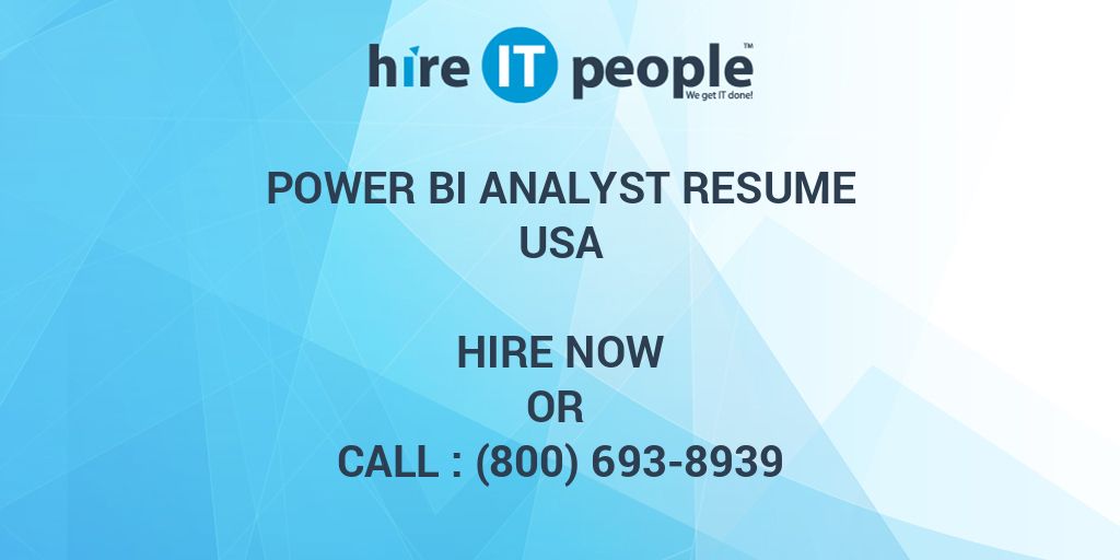 Power BI Analyst Resume - Hire IT People - We get IT done