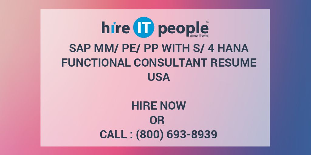 SAP MM/PE/PP with S/4 HANA Functional Consultant Resume - Hire IT ...
