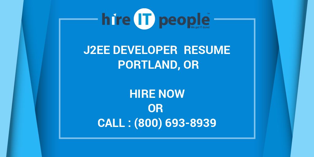 J2EE Developer Resume Portland, OR - Hire IT People - We get IT done