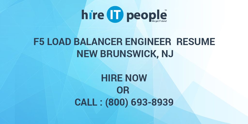 F5 Load Balancer Engineer Resume New Brunswick, NJ - Hire IT People ...