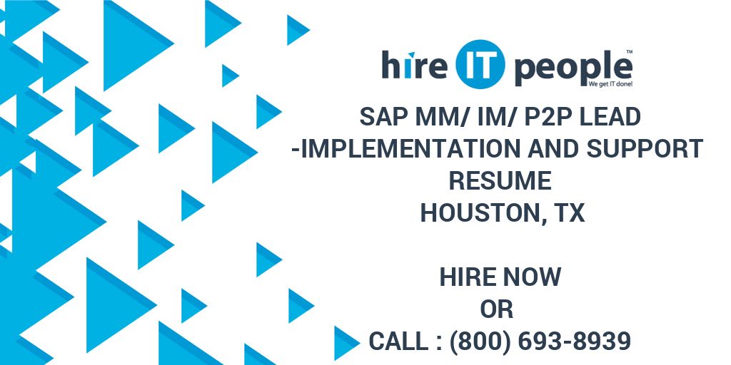 SAP MM/IM/P2P Lead -Implementation and Support Resume Houston, TX ...