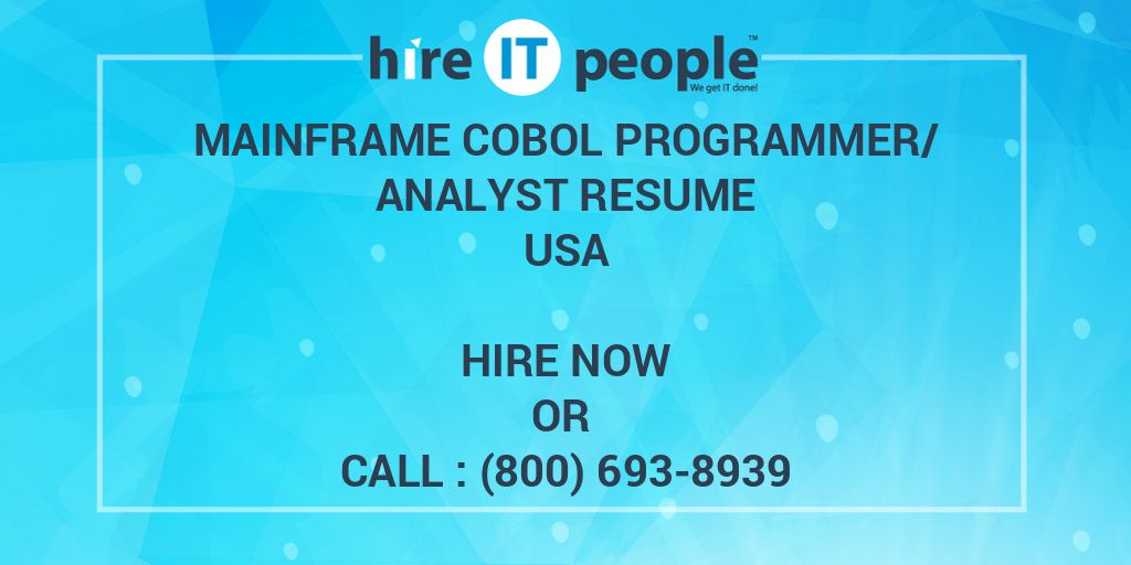 Mainframe COBOL Programmer/Analyst Resume - Hire IT People - We get IT done