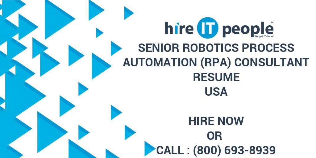 Senior Robotics Process Automation (RPA) Consultant Resume - Hire IT ...