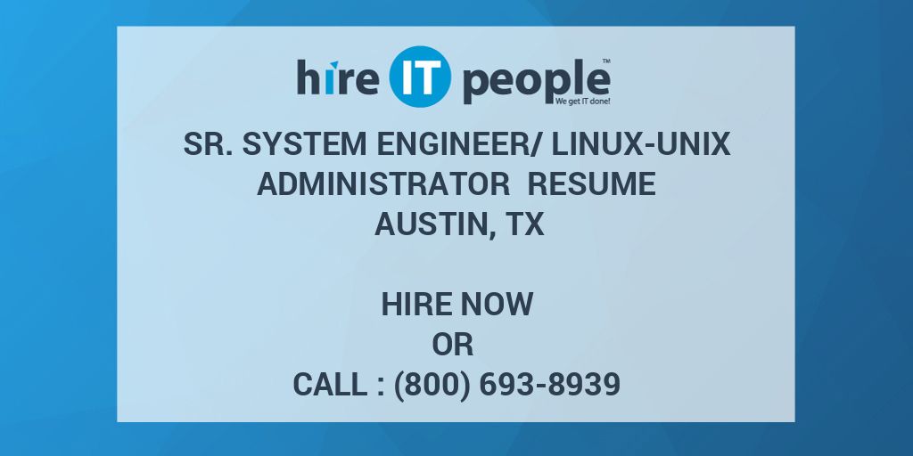 Sr. System Engineer/Linux-Unix Administrator Resume Austin, TX - Hire ...
