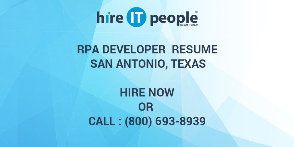 RPA Developer Resume San Antonio, Texas - Hire IT People - We get IT done