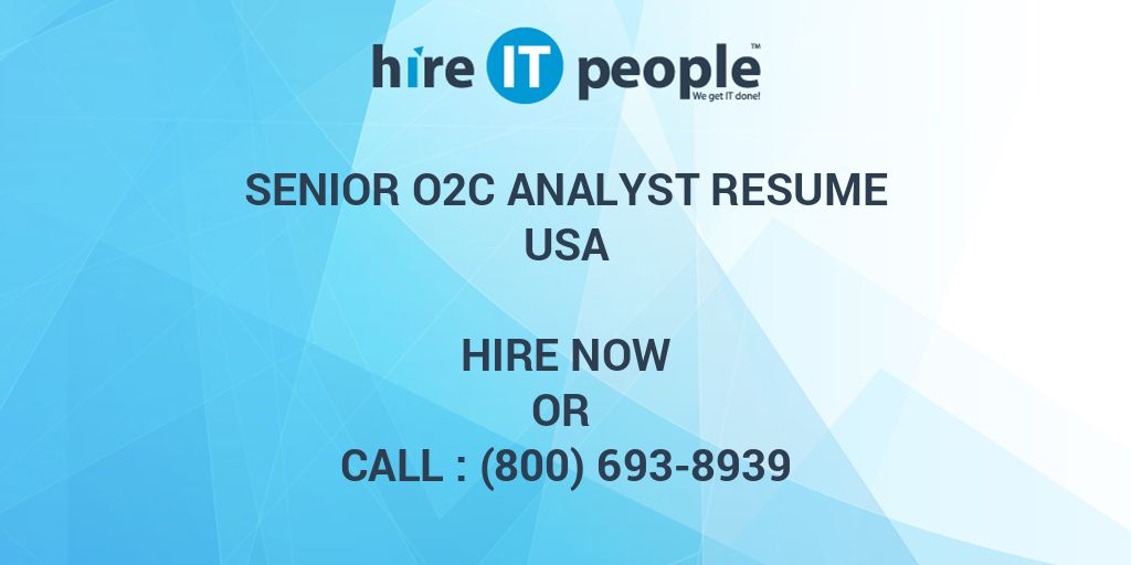 Senior O2C Analyst Resume - Hire IT People - We get IT done