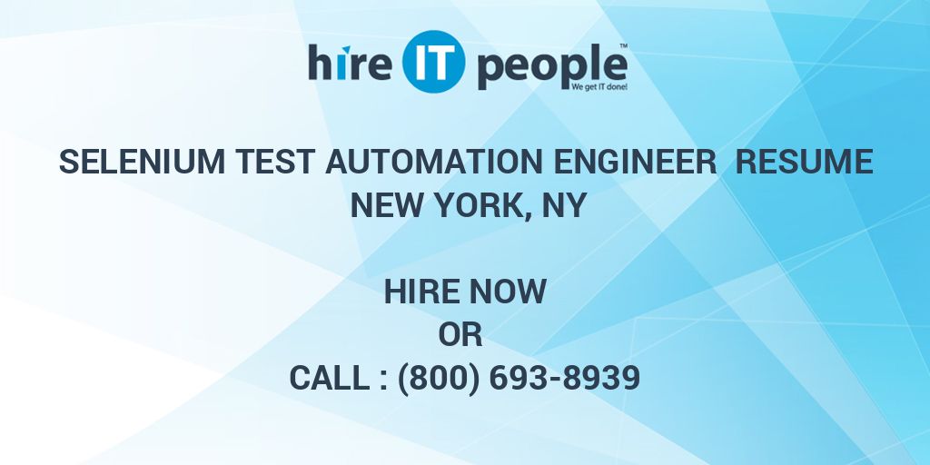 Selenium Test Automation Engineer Resume New York, NY - Hire IT People ...