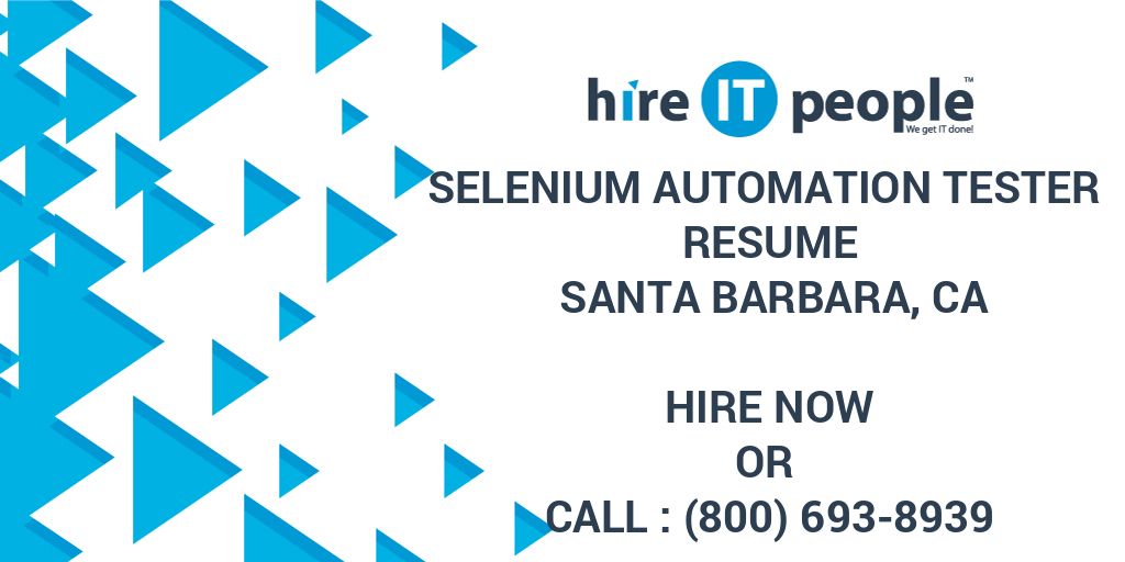 Selenium Automation Tester Resume Santa Barbara Ca Hire It People