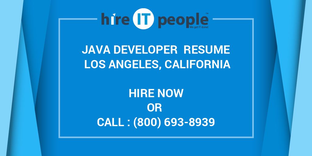 Java Developer Resume Los Angeles, California - Hire IT People - We get ...