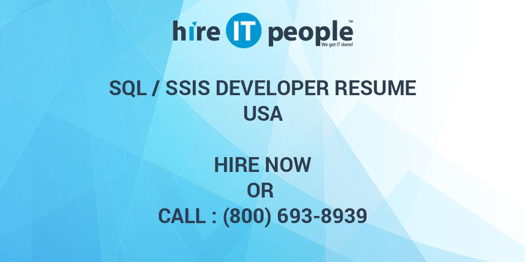 SQL /SSIS Developer Resume - Hire IT People - We get IT done