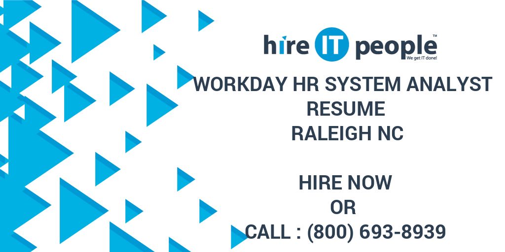 Workday HR System Analyst Resume Raleigh NC - Hire IT People - We get ...
