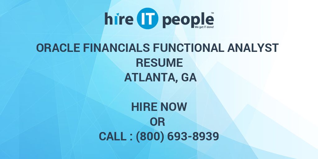 Oracle Financials Functional Analyst Resume Atlanta, GA - Hire IT ... Oracle Financials Functional Analyst Resume Atlanta, GA - Hire IT ...