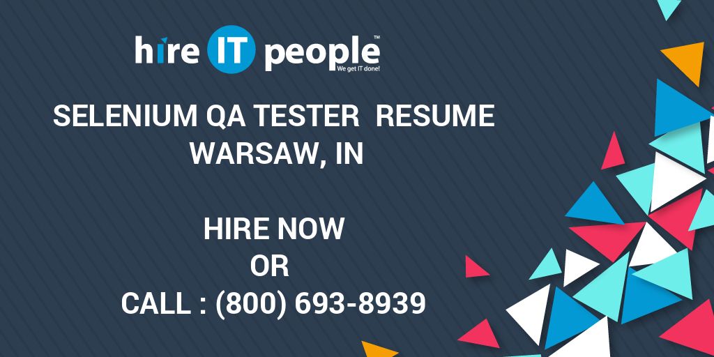 Selenium QA Tester Resume Warsaw, IN - Hire IT People - We get IT done