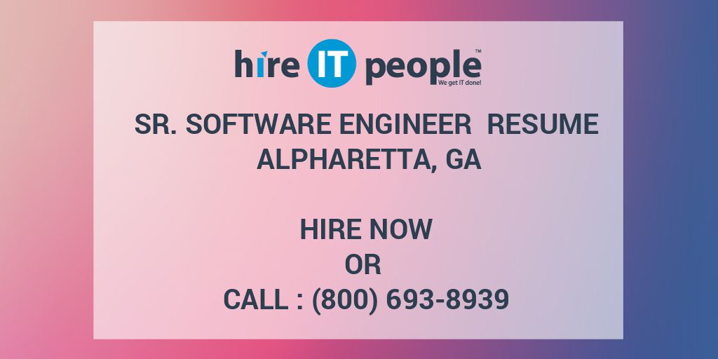 Sr. Software Engineer Resume Alpharetta, GA - Hire IT People - We get ...